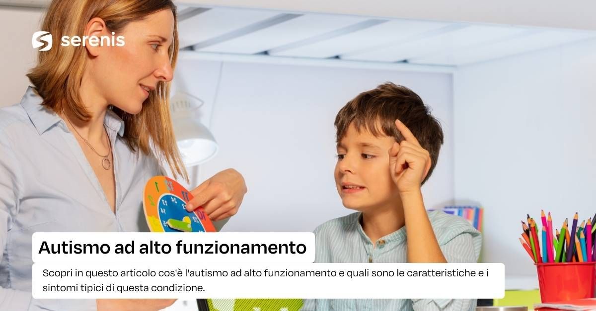 Autismo ad alto funzionamento: cos'è? | Serenis