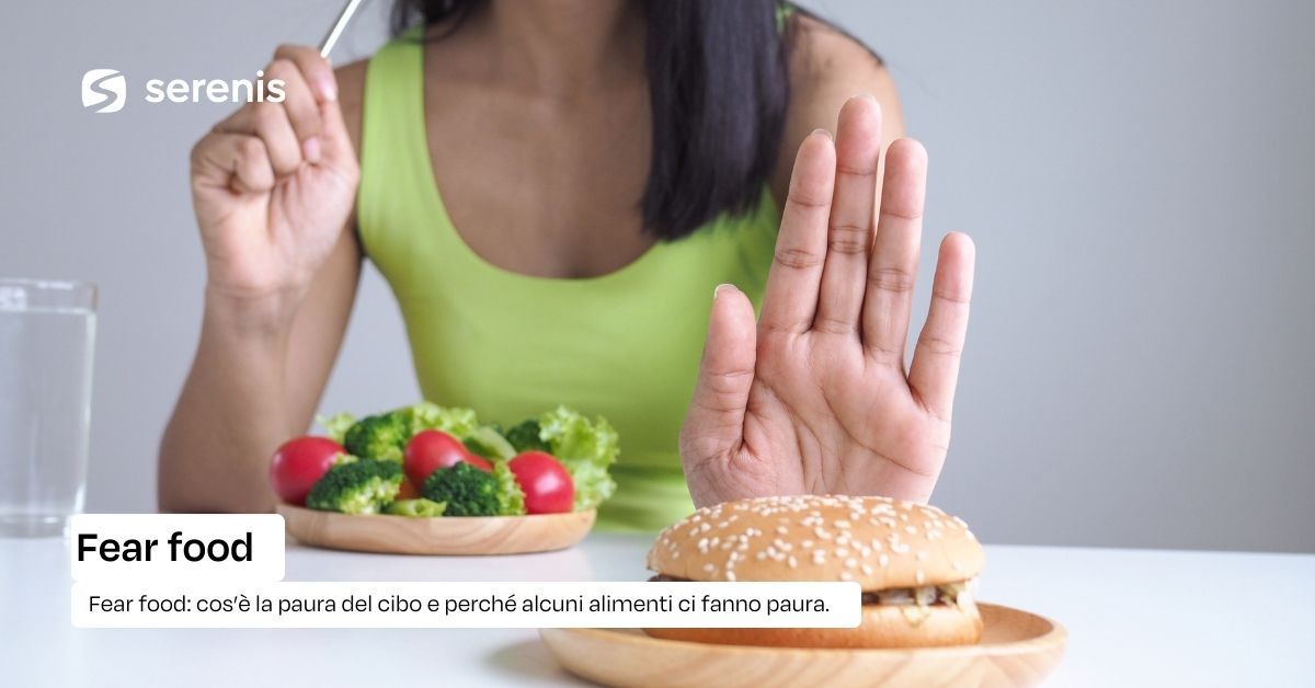 Che cosa sono i fear food e come si affrontano