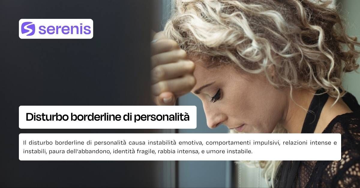Disturbo borderline: sintomi e trattamento | Serenis