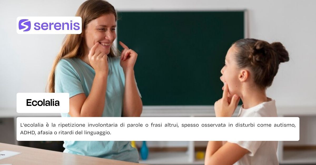 Ecolalia: cos'è, sintomi e trattamento