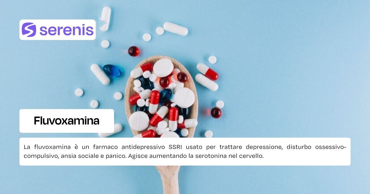 Fluvoxamina: cos'è e a cosa serve