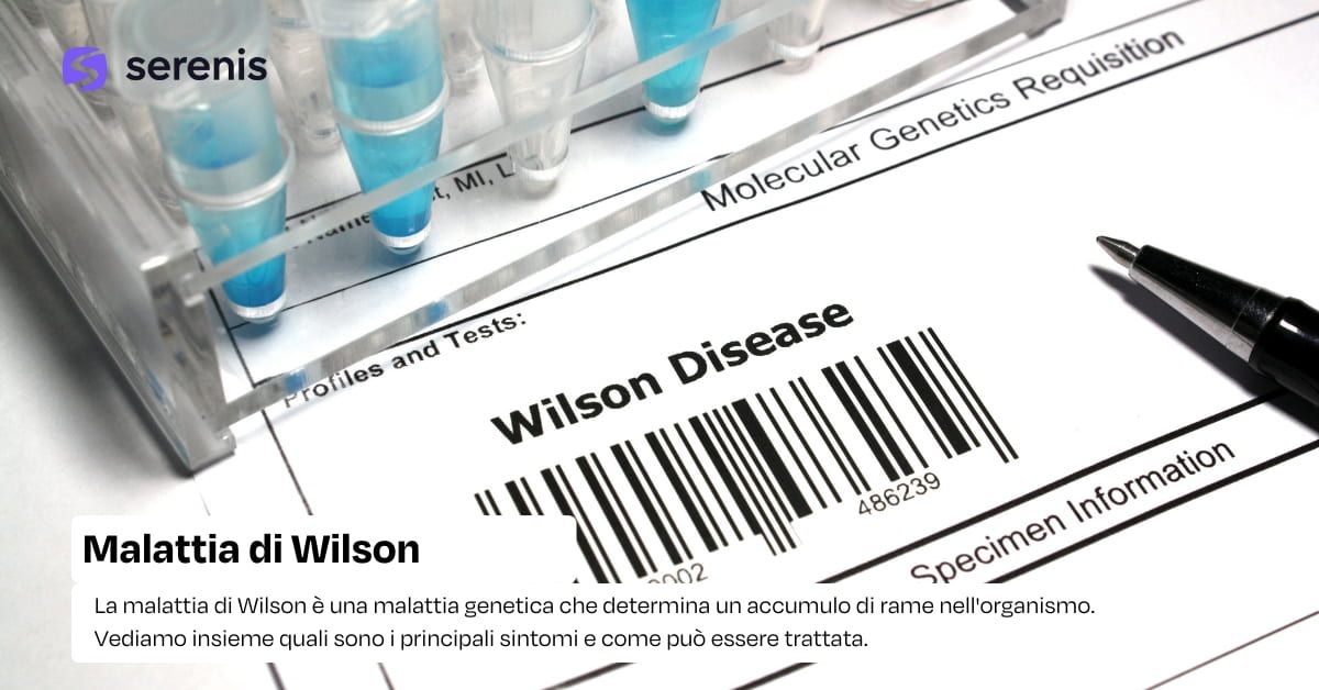 Malattia di Wilson: sintomi e trattamento