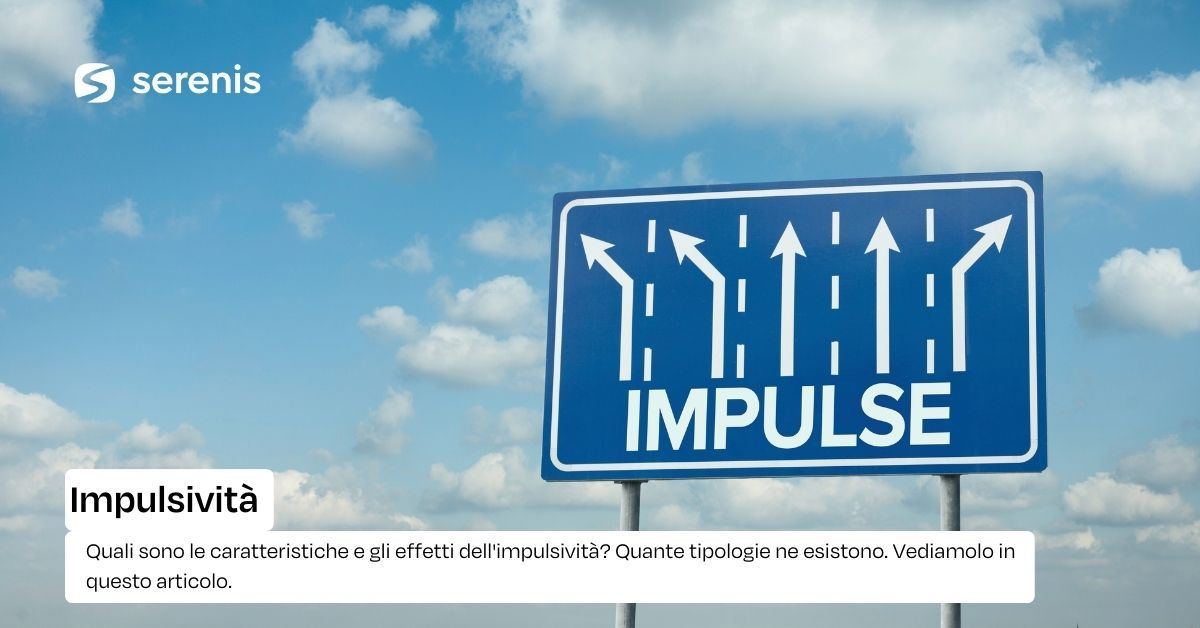 Impulsività: cos'è, cause e conseguenze