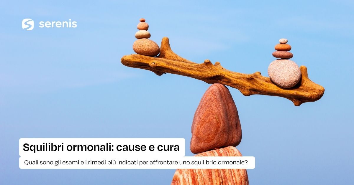 Squilibri ormonali: cause e trattamento