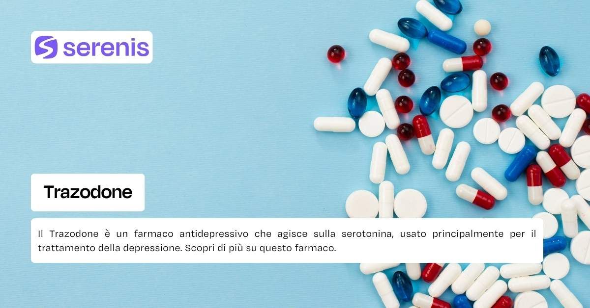 Trazodone: cos'è e come funziona?